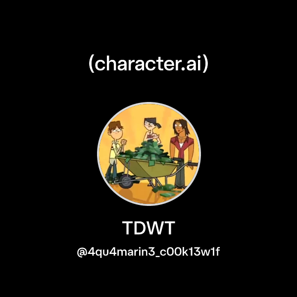 Chat with TDWT | character.ai | Personalized AI for every moment of ...