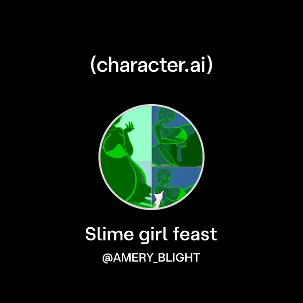 Chat with Slime girl feast | character.ai | AI Chat, Reimagined–Your ...