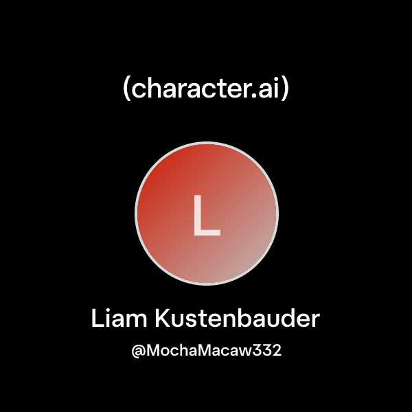 Chat with Liam Kustenbauder | character.ai | AI Chat, Reimagined–Your ...