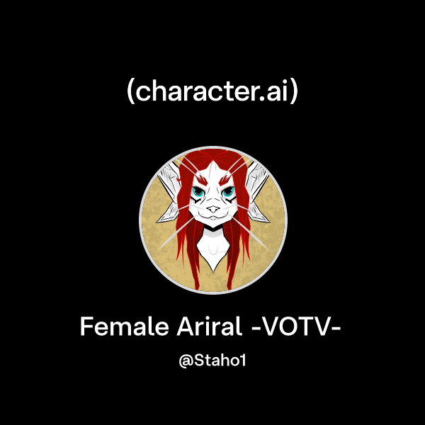 Chat with Ariral -VOTV- | character.ai | AI Chat, Reimagined–Your Words ...