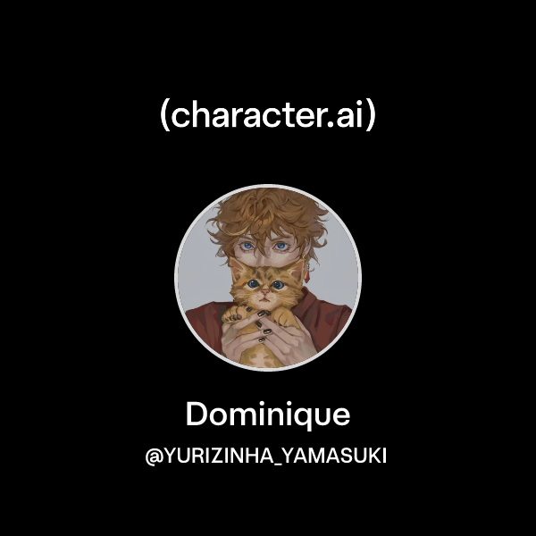 Chat with Dominique | character.ai | Personalized AI for every moment ...