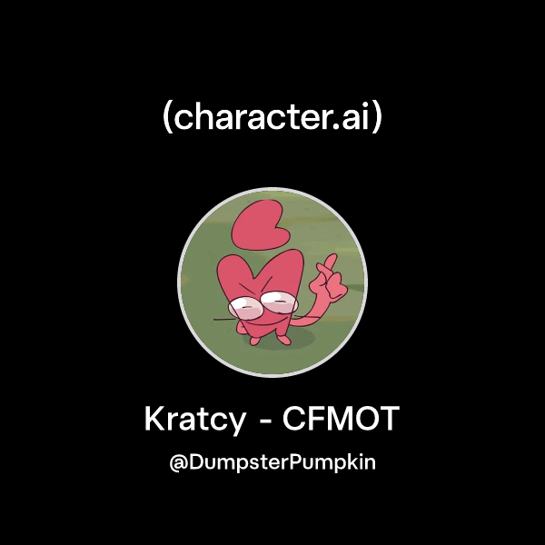 Chat with Kratcy - CFMOT | character.ai | AI Chat, Reimagined–Your ...