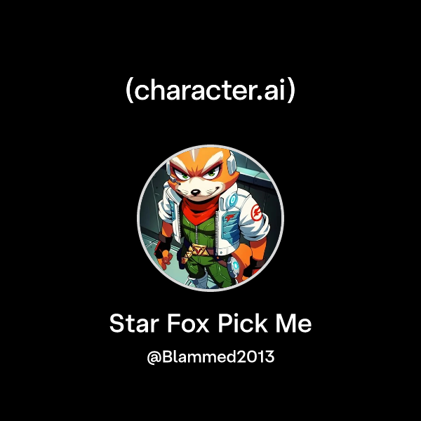 Chat with Star Fox Pick Me | character.ai | AI Chat, Reimagined–Your ...
