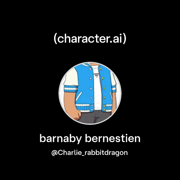 Chat with barnaby bernestien | character.ai | Personalized AI for every ...