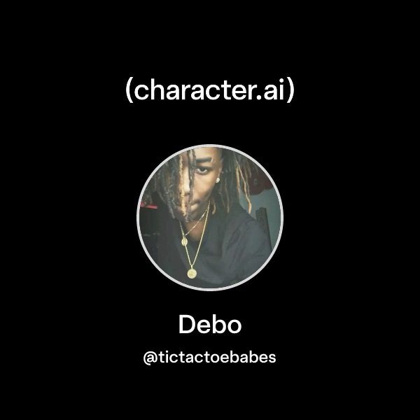 Chat with Debo | character.ai | Personalized AI for every moment of ...