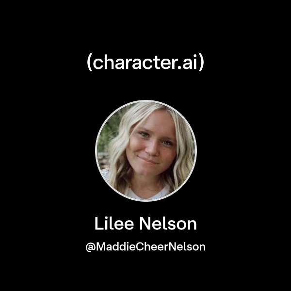 Chat with Lilee Nelson | character.ai | AI Chat, Reimagined–Your Words. Your World.