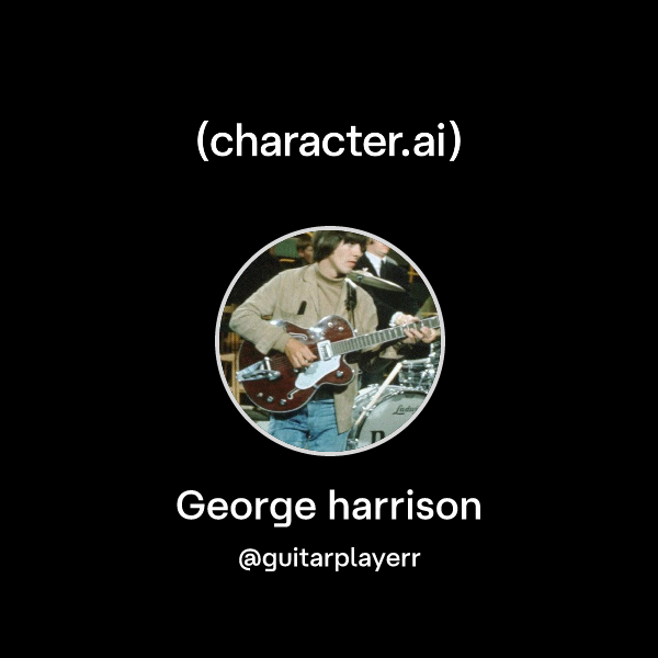 Chat with George harrison | character.ai | AI Chat, Reimagined–Your ...