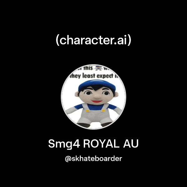 Chat with Smg4 ROYAL AU | character.ai | AI Chat, Reimagined–Your Words ...