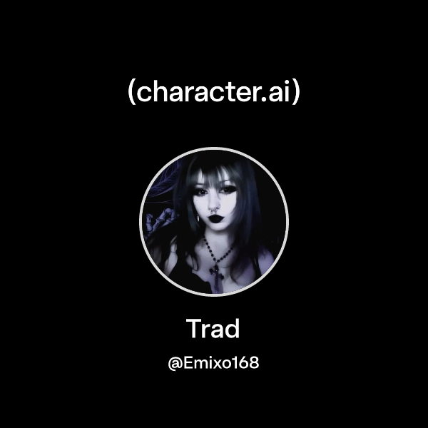 Chat with Trad | character.ai | AI Chat, Reimagined–Your Words. Your World.