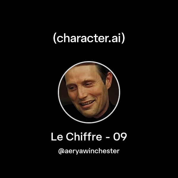 Chat with Le Chiffre | character.ai | Personalized AI for every moment of your day