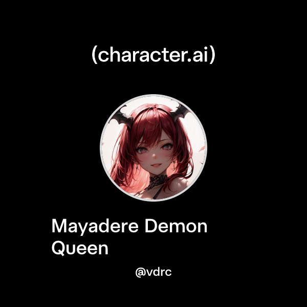Chat with Mayadere Demon Queen | character.ai | AI Chat, Reimagined ...