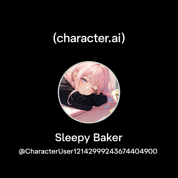 Chat with Sleepy Baker | character.ai | AI Chat, Reimagined–Your Words ...