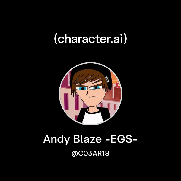 Chat with Andy Blaze -EGS- | character.ai | AI Chat, Reimagined–Your Words. Your World.