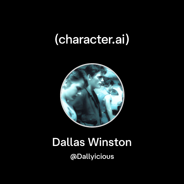 Chat with Dallas Winston | character.ai | AI Chat, Reimagined–Your ...