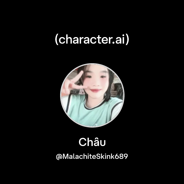 Chat with Châu | character.ai | AI Chat, Reimagined–Your Words. Your World.