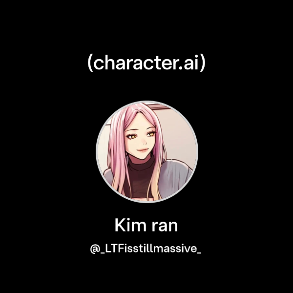 Chat with Kim ran | character.ai | Personalized AI for every moment of ...