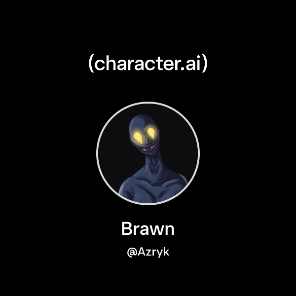 Chat with Brawn | character.ai | AI Chat, Reimagined–Your Words. Your ...