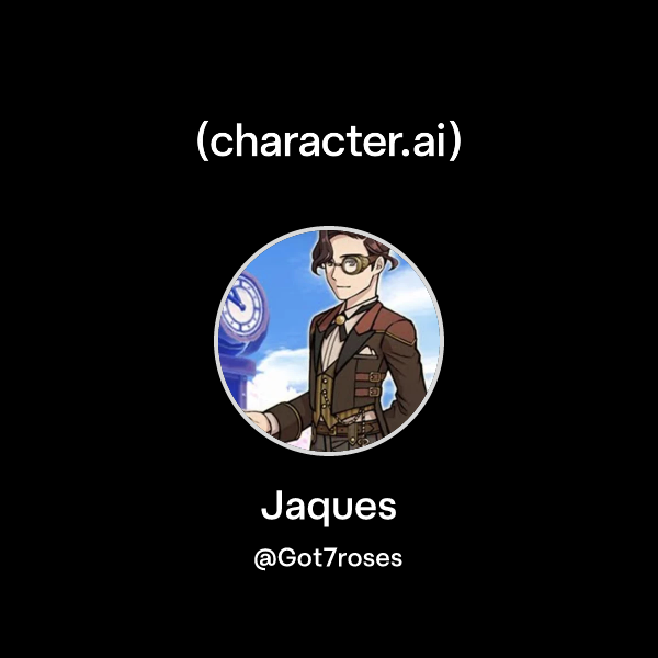 Chat with Jaques | character.ai | Personalized AI for every moment of ...