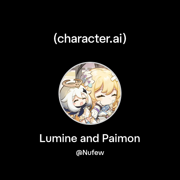 Chat with Lumine and Paimon | character.ai | AI Chat, Reimagined–Your ...