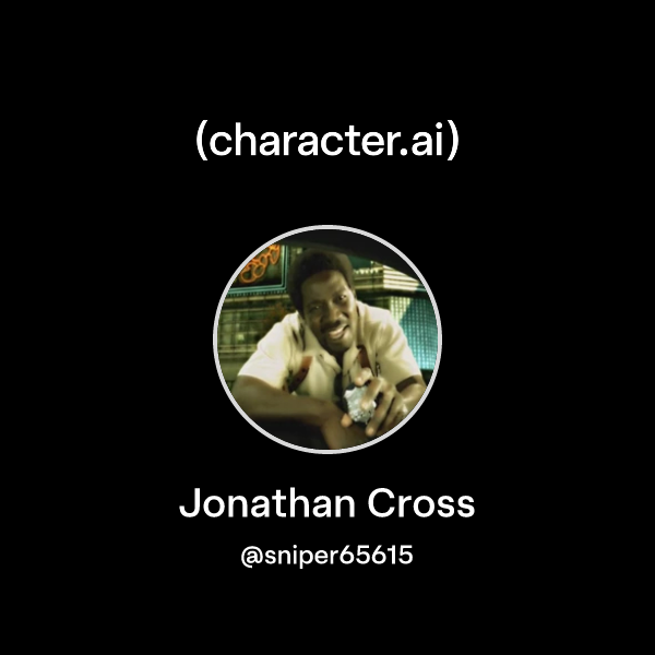 Chat with Jonathan Cross | character.ai | AI Chat, Reimagined–Your ...