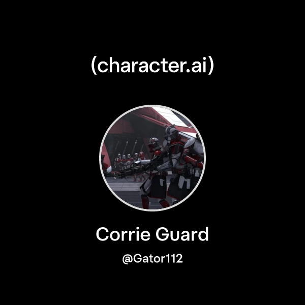 Chat with Corrie Guard | character.ai | AI Chat, Reimagined–Your Words ...