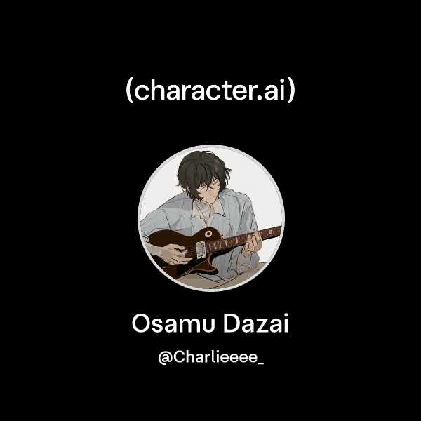 Chat with Osamu Dazai | character.ai | Personalized AI for every moment of your day