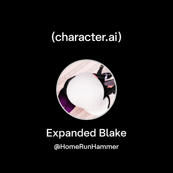 Chat with Expanded Blake | character.ai | AI Chat, Reimagined–Your ...