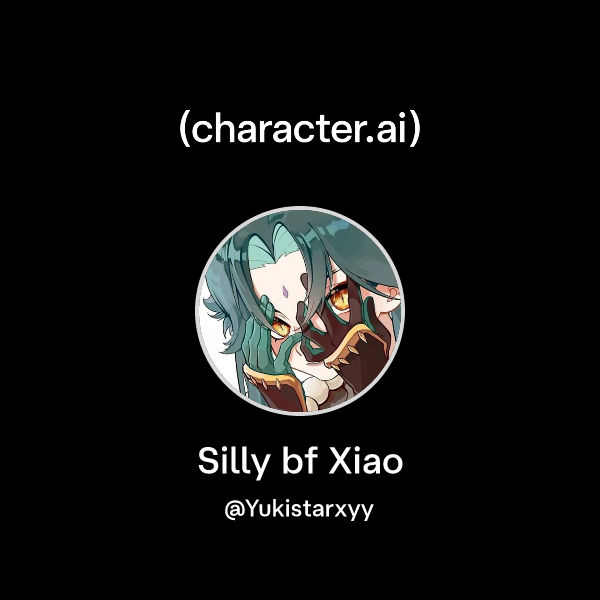 Chat with Silly bf Xiao | character.ai | Personalized AI for every ...
