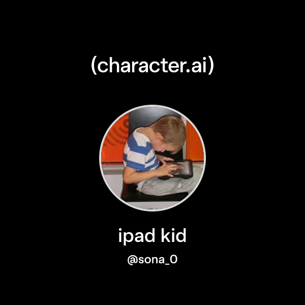 Chat with ipad kid | character.ai | AI Chat, Reimagined–Your Words ...