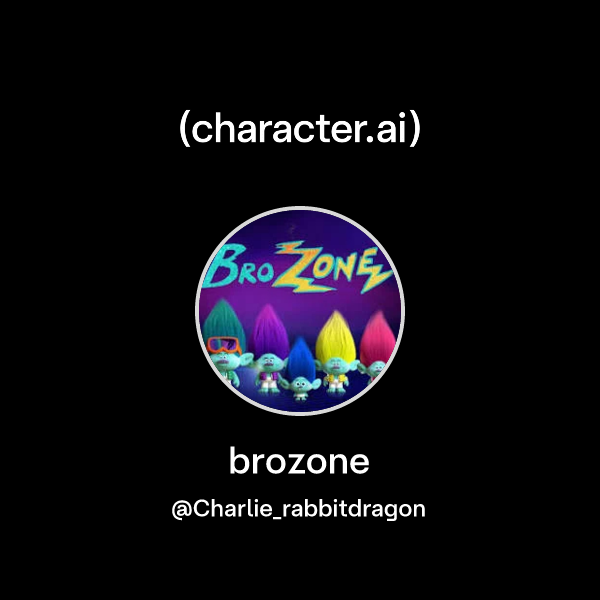 Chat with brozone | character.ai | Personalized AI for every moment of ...