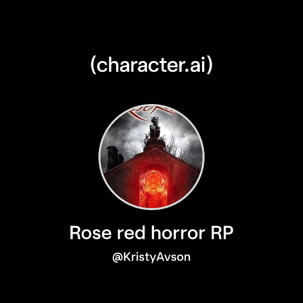 Chat with Rose red horror RP | character.ai | AI Chat, Reimagined–Your ...
