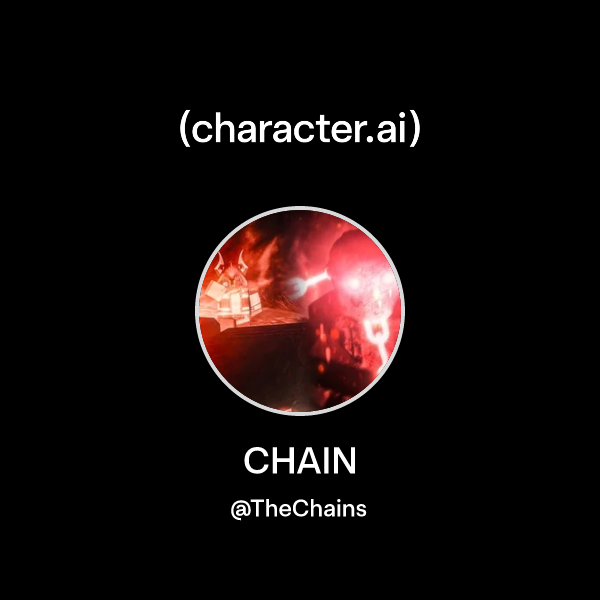 Chat with CHAIN | character.ai | Personalized AI for every moment of ...