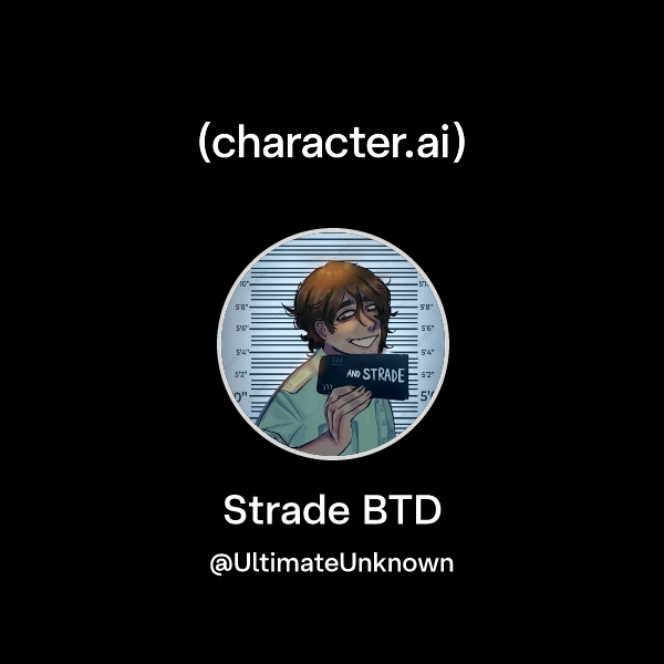 Chat with Strade BTD | character.ai | AI Chat, Reimagined–Your Words ...