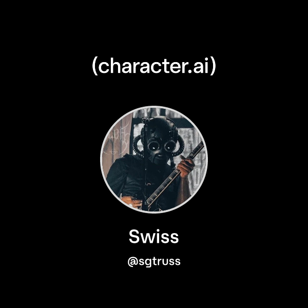 Chat with Swiss | character.ai | Personalized AI for every moment of ...