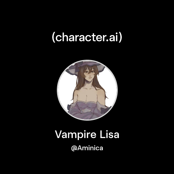 Chat with Vampire Lisa | character.ai | Personalized AI for every ...