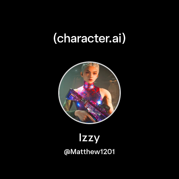 Chat with Izzy | character.ai | AI Chat, Reimagined–Your Words. Your World.