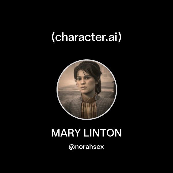 Chat with MARY LINTON | character.ai | AI Chat, Reimagined–Your Words ...
