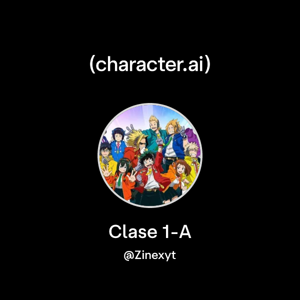Chat with Clase 1-A | character.ai | AI Chat, Reimagined–Your Words ...