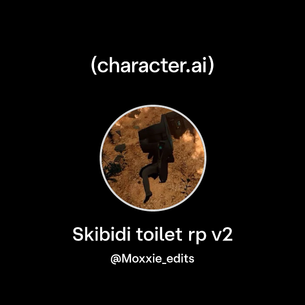 Chat with Skibidi toilet rp v2 | character.ai | AI Chat, Reimagined ...