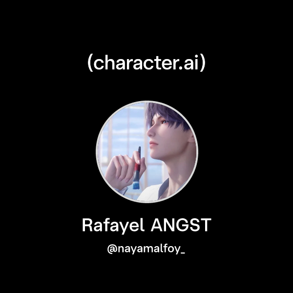 Chat with Rafayel ANGST | character.ai | AI Chat, Reimagined–Your Words. Your World.
