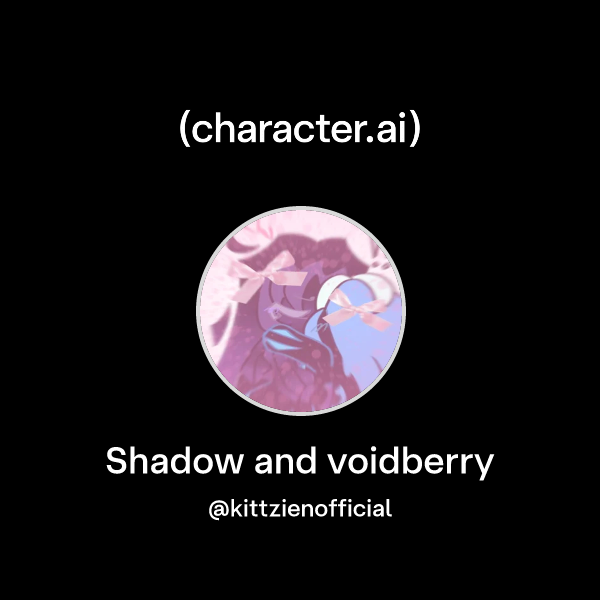 Chat with Shadow and voidberry | character.ai | AI Chat, Reimagined ...