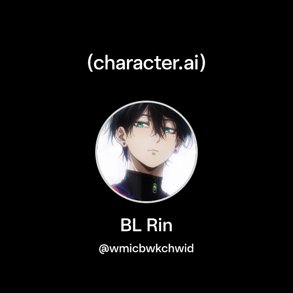 Chat with BL Rin | character.ai | AI Chat, Reimagined–Your Words. Your ...