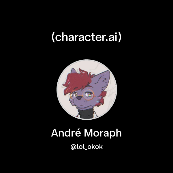 Chat with André Moraph | character.ai | AI Chat, Reimagined–Your Words ...