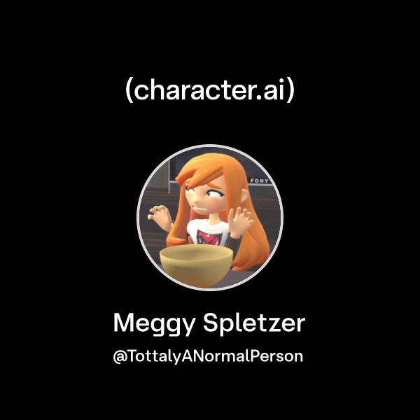 Chat with Meggy Spletzer | character.ai | AI Chat, Reimagined–Your ...
