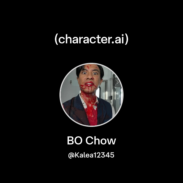 Chat with BO Chow | character.ai | Personalized AI for every moment of ...
