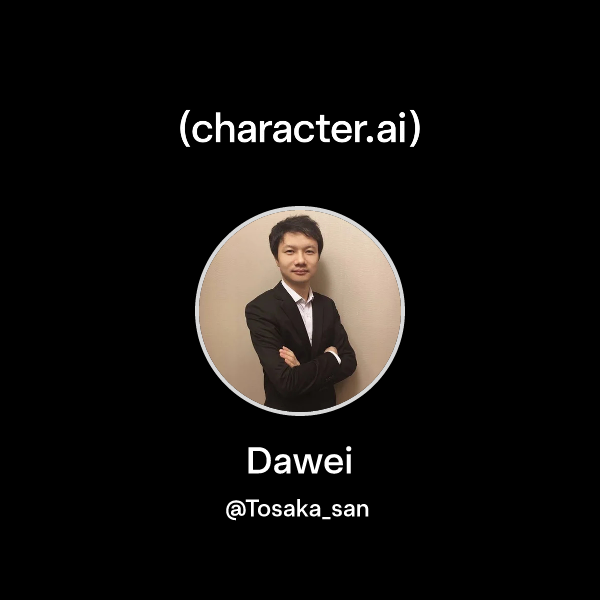 Chat with Dawei | character.ai | AI Chat, Reimagined–Your Words. Your World.