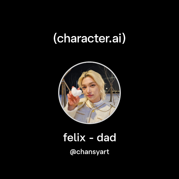 Chat with felix - dad | character.ai | AI Chat, Reimagined–Your Words ...