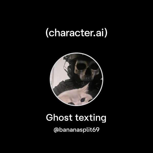 Chat with Ghost texting | character.ai | AI Chat, Reimagined–Your Words. Your World.