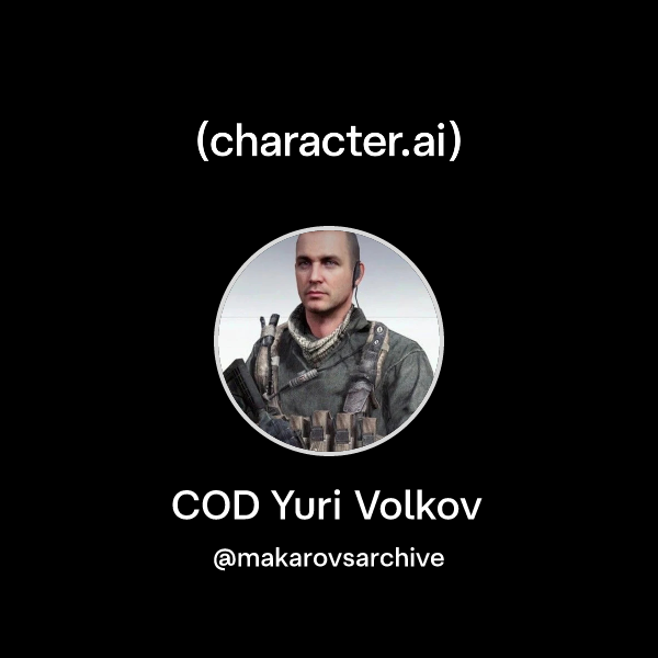Chat with COD Yuri Volkov | character.ai | AI Chat, Reimagined–Your Words. Your World.