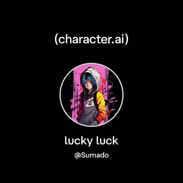 Chat with lucky luck | character.ai | Personalized AI for every moment ...